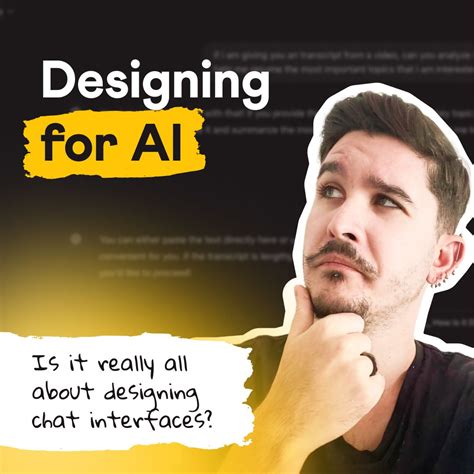 Designing For Aiis It Really All About Designing Chat Interfaces Or