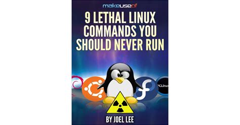 9 Lethal Linux Commands You Should Never Run Free Guide