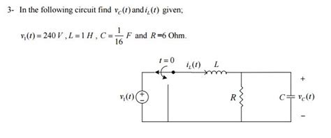 Solved In The Following Circuit Find V C T And I L T Chegg Com