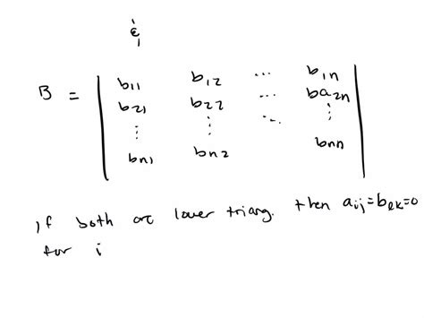 The Product Of Two Lower Triangular Matrices Is Again Lower Triangular All Its Entries Above