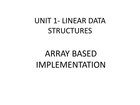 Unit 1 Array Based Implementation Pptx