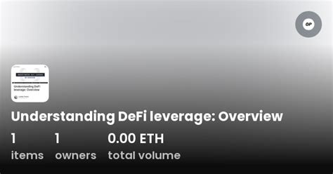 Understanding Defi Leverage Overview Collection Opensea