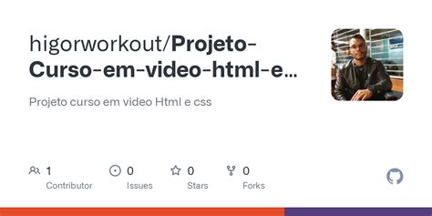 Github Higorworkout Projeto Curso Em Video Html E Css Projeto Curso Em Video Html E Css