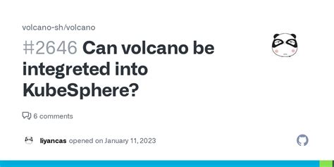 Can Volcano Be Integreted Into Kubesphere · Issue 2646 · Volcano Shvolcano · Github