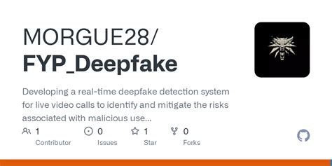 Github Morgue28fypdeepfake Developing A Real Time Deepfake