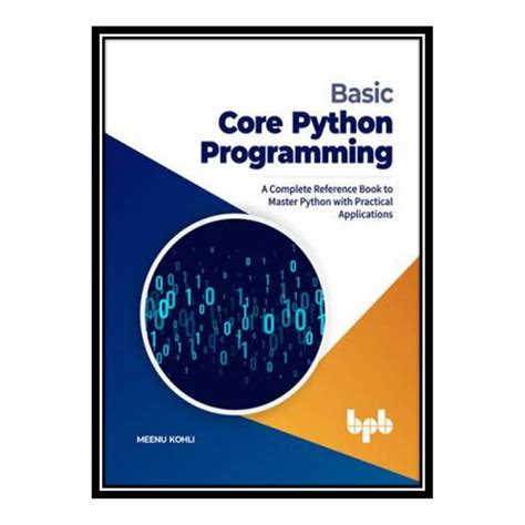 قیمت و خرید کتاب Basic Core Python Programming اثر Meenu Kohli انتشارات مؤلفین طلایی