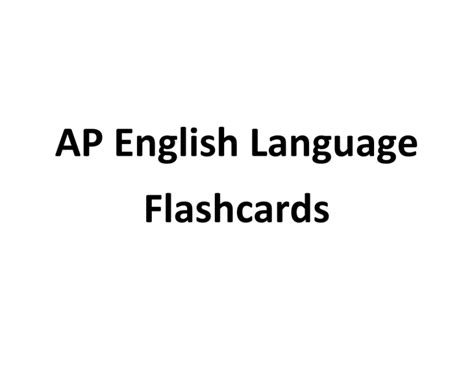 AP English Language Flashcards AP English Language Flashcards