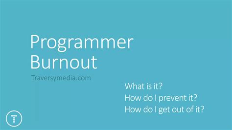 Dealing With Programmer Burnout Ppt