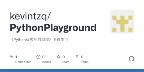 GitHub kevintzq PythonPlayground Python极客项目编程书籍学习
