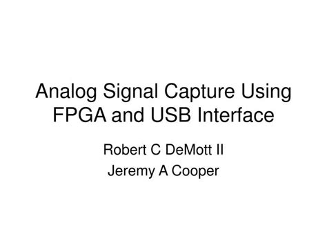 Ppt Analog Signal Capture Using Fpga And Usb Interface Powerpoint