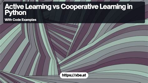 Giuseppe Canale Cissp On Linkedin Active Learning Vs Cooperative Learning In Python Strategies