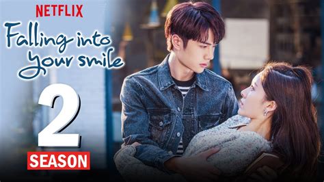 Falling Into Your Smile Season 2 Release Date News And Updates Youtube