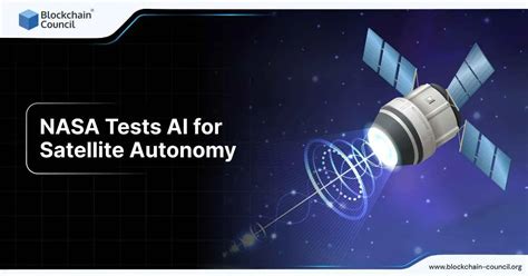 Nasa Tests Ai For Satellite Autonomy Blockchain Council