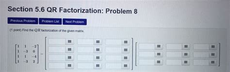 Solved Section 5 6 Qr Factorization Problem 8 Previous