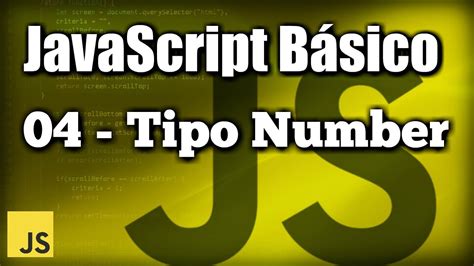 Tipo Number Javascript Básico Youtube