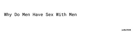 Why Do Men Have Sex With Men Aula Ambiental