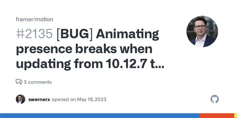 Bug Animating Presence Breaks When Updating From 10127 To 10128 · Issue 2135 · Framer