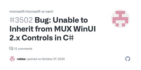 Bug Unable To Inherit From Mux Winui 2x Controls In C · Issue 3502 · Microsoftmicrosoft Ui