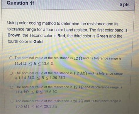 Solved Using Color Coding Method To Determine The Resistance Chegg