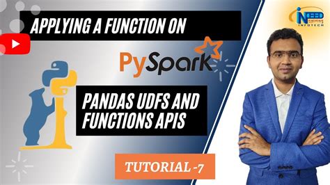 Tutorial 7 Applying A Function On Pyspark Dataframe Pandas Udfs And Pandas Functions Apis