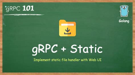 Grpc Static File Handler With Web Ui By Pointgoal Medium