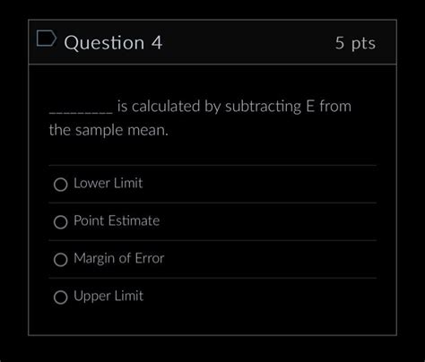 Solved Question 4 5pts Is Calculated By Subtracting E From