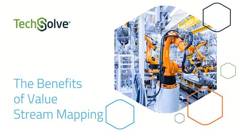 Value Stream Mapping Benefits Techsolve Inc