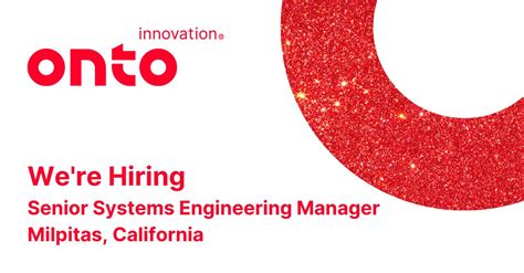 Onto Innovation Is Currently Hiring For A Senior Systems Engineering