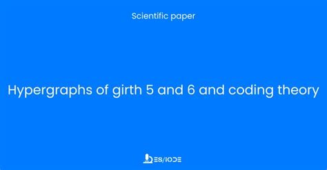 Esiode On Linkedin Scientific Research Hypergraphs Of Girth 5 And 6