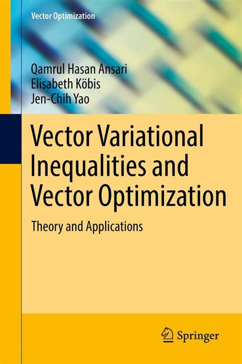 Vector Optimization Vector Variational Inequalities And Vector Optimization
