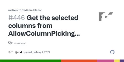 Get The Selected Columns From Allowcolumnpicking Property · Issue 446 · Radzenhqradzen Blazor