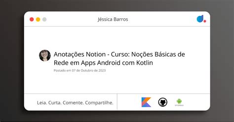 Anotações Notion Curso Noções Básicas De Rede Em Apps Android Com Kotlin Jéssica Barros
