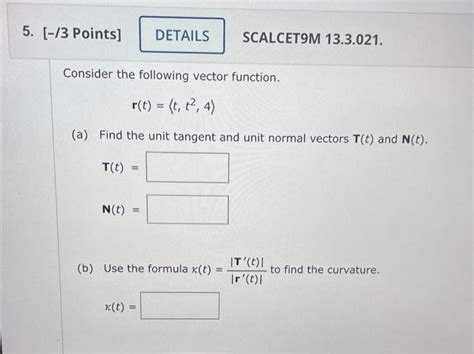Solved Consider The Following Vector Function R T T T2 4 Chegg