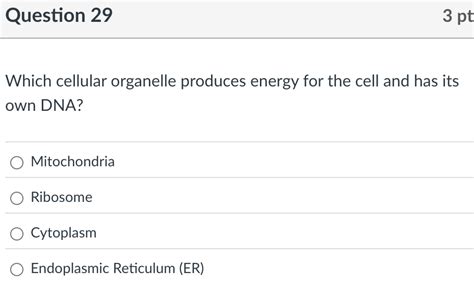 Solved Question 29Which Cellular Organelle Produces Energy Chegg