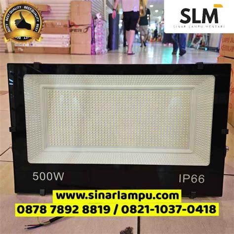 Lampu Sorot SMD LED 500 Watt Cahaya Putih Outdoor IP66 Sinar Lampu Mentari