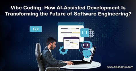 Vibe Coding How Ai Assisted Development Is Transforming The Future Of