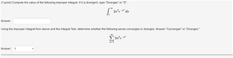 solved 1 point compute the value of the following improper