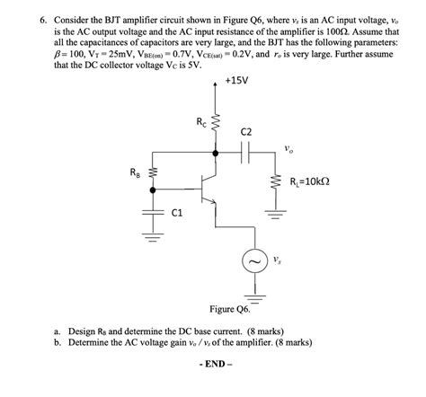 6 consider the bjt amplifier circuit shown in figure q6 where vs is