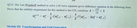 Solved Q2 8 The Lax Wendroff Method To Solve 1 D Wave