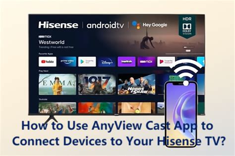 how to use anyview cast to connect devices to a hisense tv