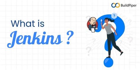Exploring Jenkins The Hub Of Continuous Integration By Buildpiper Buildpiper Medium