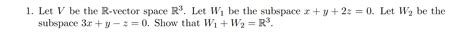Solved Let V Be The R Vector Space R Let W Be The Chegg