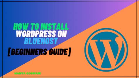 How To Install Wordpress On Bluehost Beginners Guide