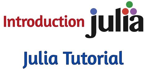 Introduction To Julia Julia Tutorial