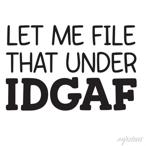 Idgaf Quotes