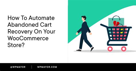 How To Automate Abandoned Cart Recovery On Your Woocommerce Store
