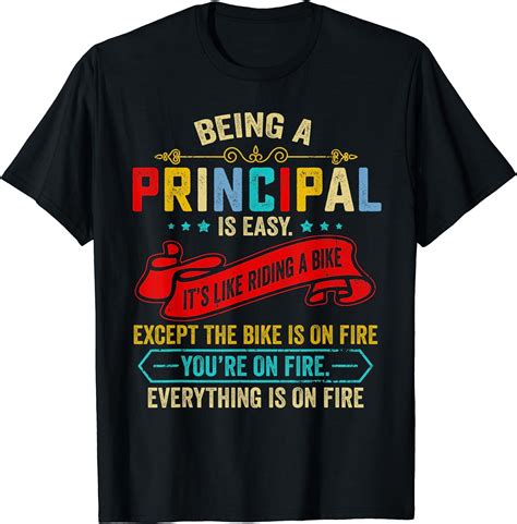 Being A Principal Is Easy Like Riding A Bike Except On Fire T Shirt