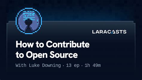 Laracasts How To Contribute To Open Source