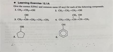 Solved Learning Exercise 12 1A Give The Correct IUPAC And Chegg Com