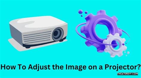 How To Adjust The Image On A Projector 2025